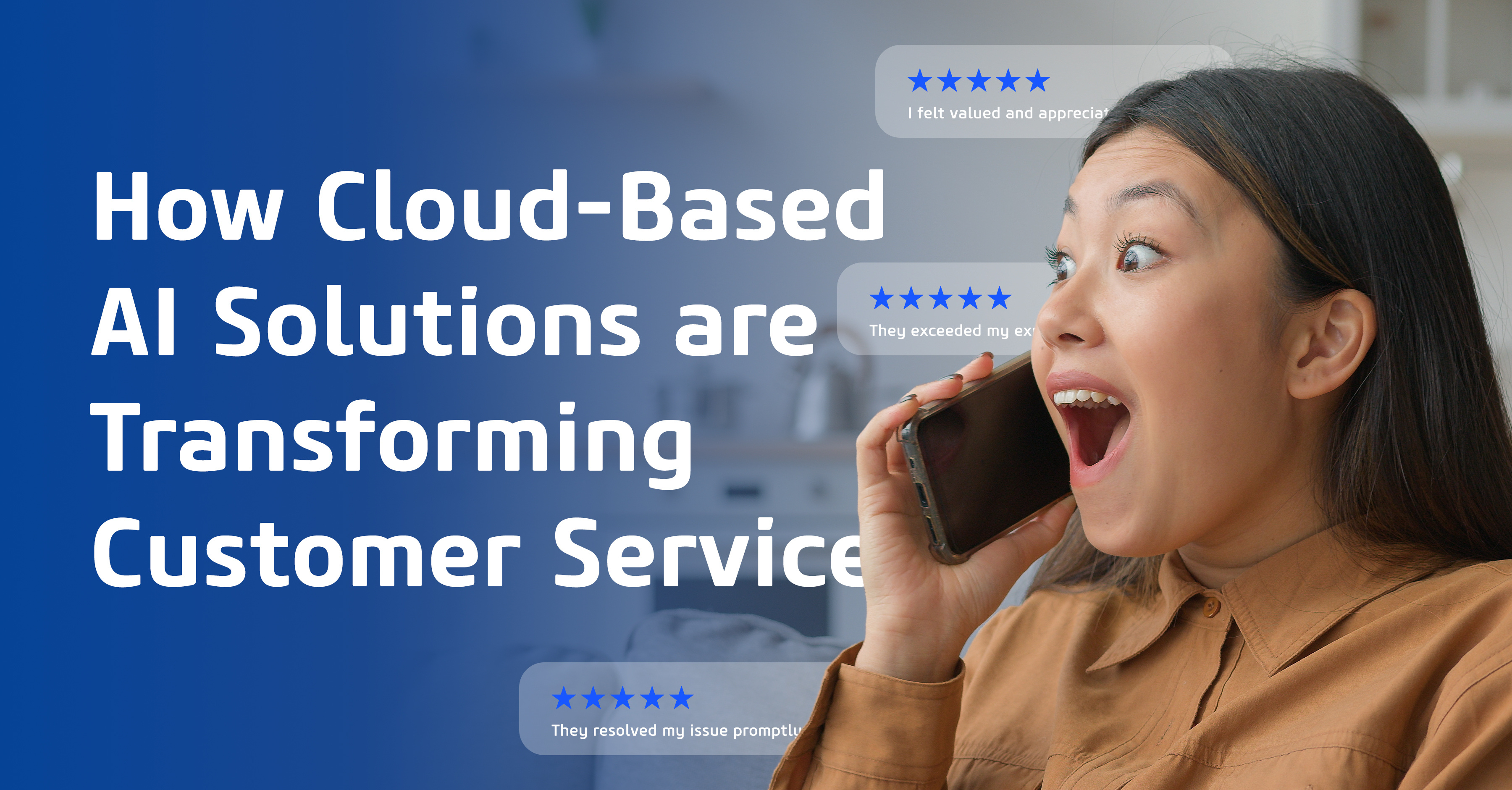 How Cloud-Based AI Solutions are Transforming Customer Service